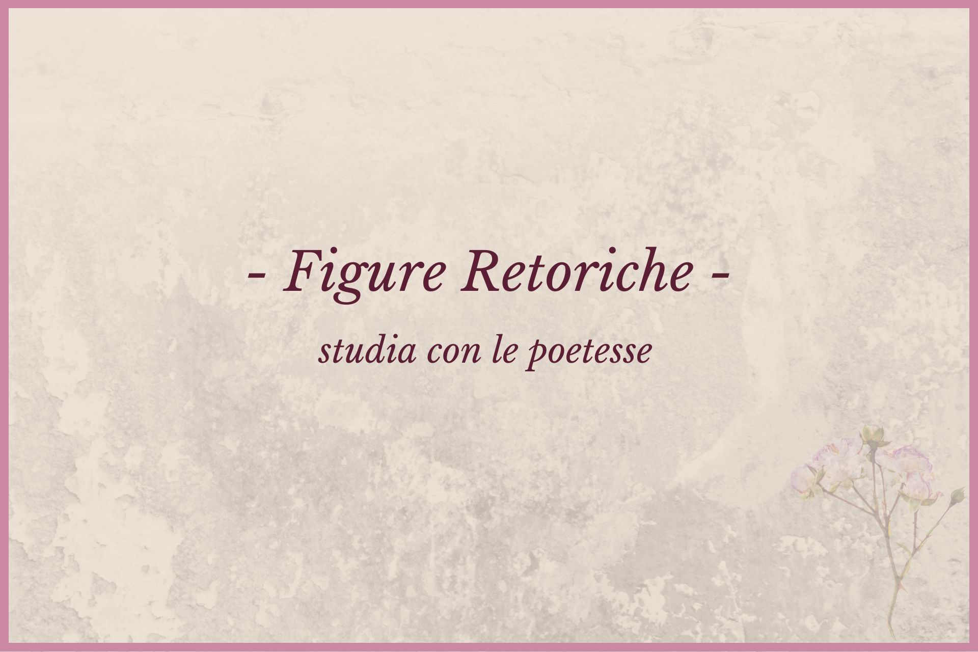 Elenco delle figure retoriche: significato ed esempi pratici